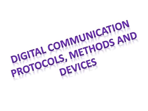 Digital Communication Protocols Methods And Devices Pptx