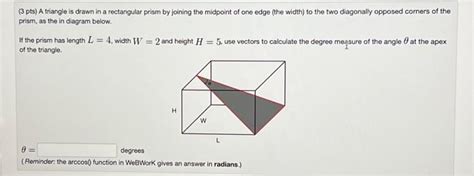 Solved Pts A Triangle Is Drawn In A Rectangular Prism Chegg Com
