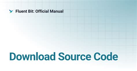 Download Source Code Fluent Bit Official Manual