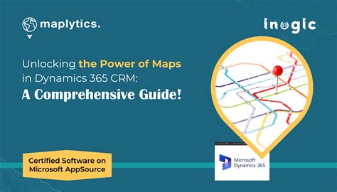 Unlocking The Power Of Maps In Dynamics CRM A Comprehensive Guide CRM Software Blog