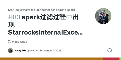 spark过滤过程中出现starrocksinternalexception异常 · issue 83 · starrocks