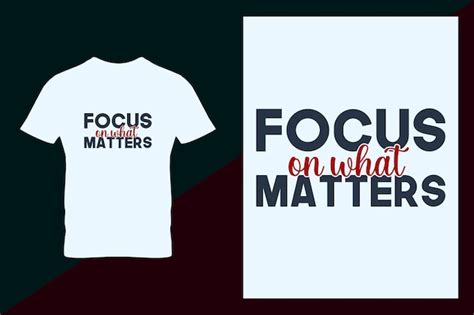 핸드 레터링 동기 부여 인용문은 중요한 T 셔츠 디자인에 중점을 둡니다 프리미엄 벡터