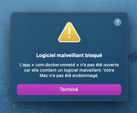 Malware Blocked “comdockervmnetd” Was Not Opened Because It Contains
