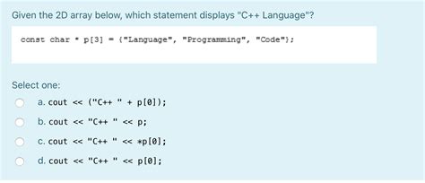 Solved Given The 2d Array Below Which Statement Displays