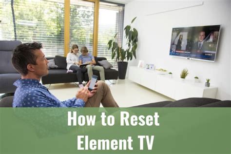 How To Reset Element TV Ready To DIY