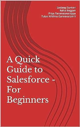 Amazon Com A Quick Guide To Salesforce For Beginners EBook Sunkari Saideep Bejgam Rahul