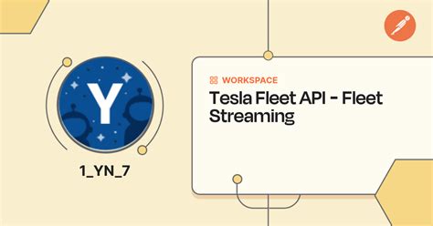 Tesla Fleet Api Fleet Streaming Postman Api Network
