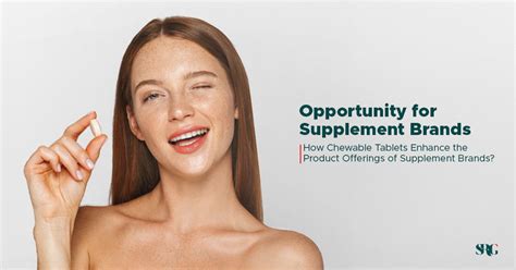 Chewable Tablets Boosting Supplement Brands And Opportunities