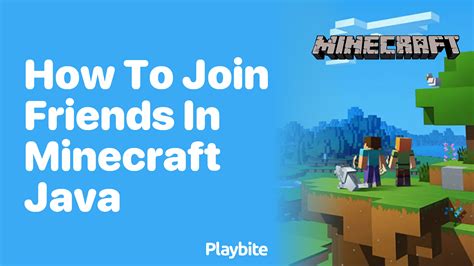 How To Join Friends In Minecraft Java A Simple Guide Playbite