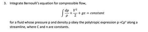 3 Integrate Bernoullis Equation For Compressible Flow ∫dpρ V