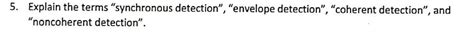 Solved 5 Explain The Terms Synchronous Detection