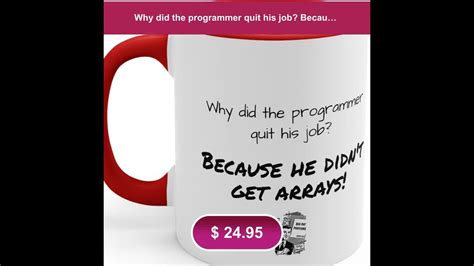 why did the programmer quit his job because he didn t get arrays