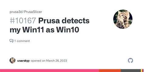 Prusa Detects My Win11 As Win10 · Issue 10167 · Prusa3dprusaslicer · Github