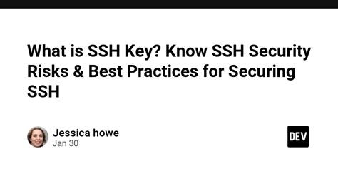 What Is Ssh Key Know Ssh Security Risks And Best Practices For Securing