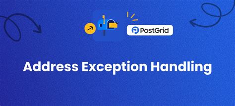 Address Exception Handling For Accurate Mail Delivery Postgrid