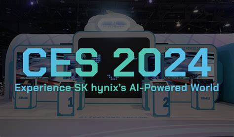 CES 2024 Video Experience SK Hynixs AI Powered World