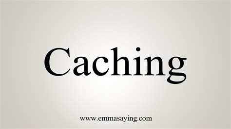 how to say caching youtube