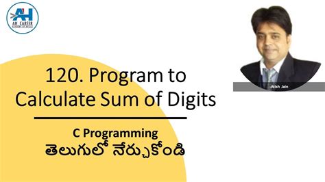120 Program To Calculate Sum Of Digits C Programming In Telugu Youtube
