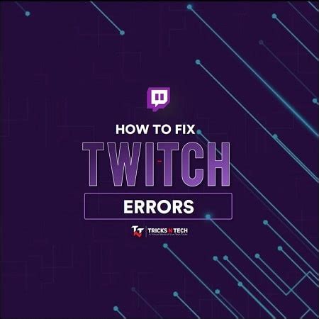 Twitch Error Codes How To Fix Twitch Error