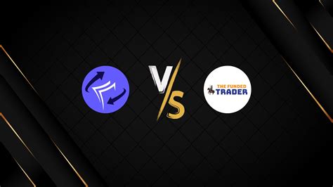 Fundednext Vs The Funded Trader One Step Funding A Detailed Comparison Find The Best Forex