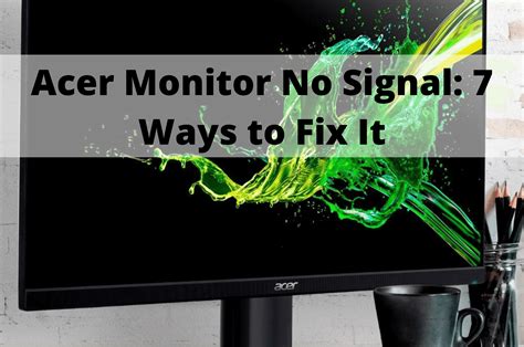 Acer Monitor No Signal What It Means And 7 Ways To Fix It