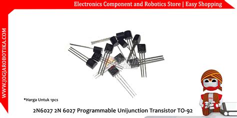 2n6027 2n 6027 Programmable Unijunction Transistor To 92 Toko Komponen Elektronik Listrik