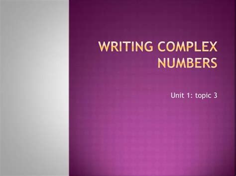 PPT Writing Complex Numbers PowerPoint Presentation Free Download ID 1894395