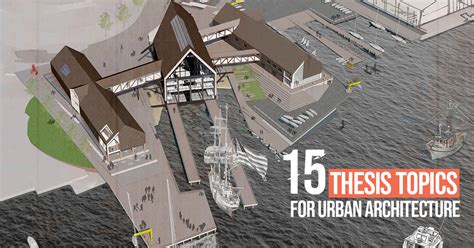 15 Architecture Thesis Topics For Urban Architecture Rtf