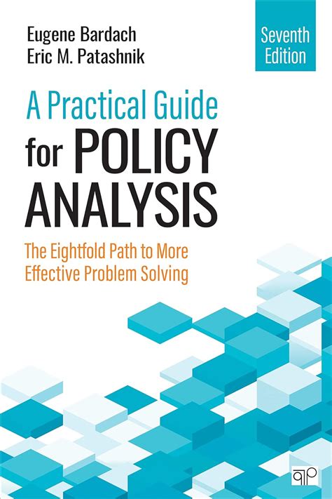 A Practical Guide For Policy Analysis The Eightfold Path To More