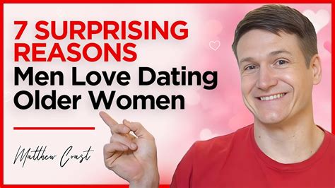 7 Surprising Reasons Men Love Dating Older Women Youtube