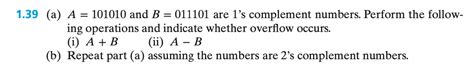 Solved 139 A A 101010 And B 011101 Are Ls Complement