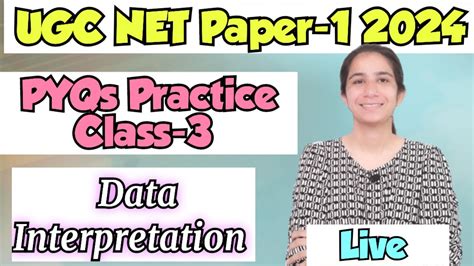 Class 3 Data Interpretation Practice Pyqs Ugc Net Paper 1 2024