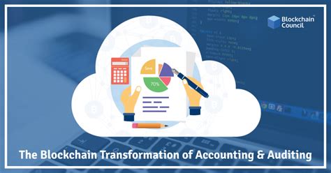 Blockchain Transformation Of Accounting And Auditing Blockchain Council