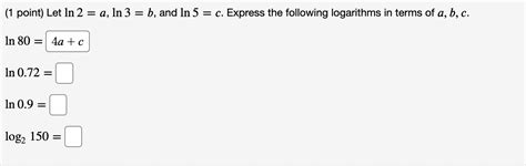solved 1 point let ln2 a ln3 b and ln5 c express the