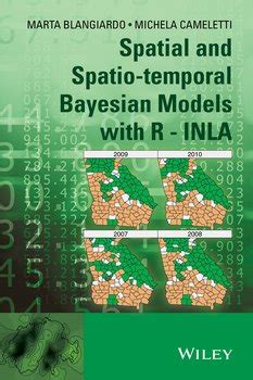 Spatial and Spatio temporal Bayesian Models with R INLA скачать fb2 rtf epub pdf txt