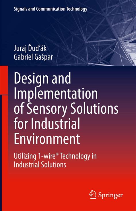Design And Implementation Of Sensory Solutions For Industrial