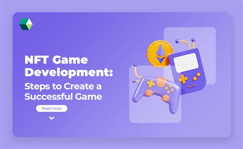 NFT Game Development Key Steps To Build A Successful Game
