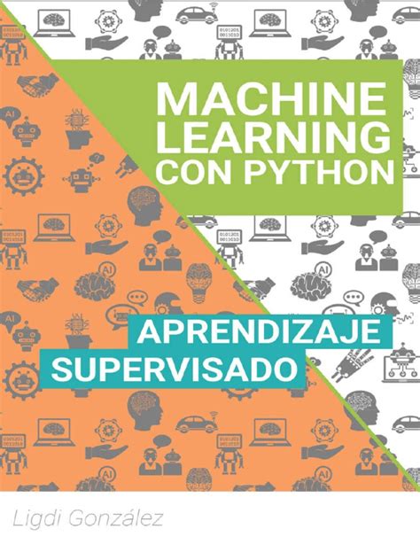 Machine Learning Con Python Aprendizaje Supervisado Spanish Edition