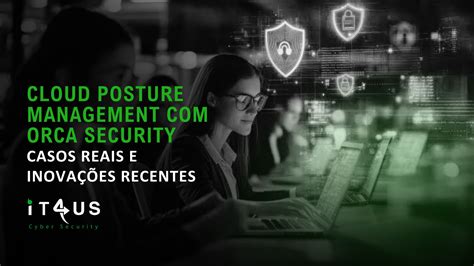Cloud Posture Management Com Orca Security