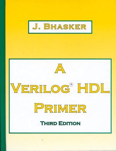 A Verilog Hdl Primer Bhasker J 9780965039161 Books