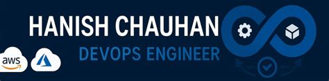 Hanish Chauhan Devops Engineer Ci Cd Automation Cloud Aws Azure Gcp Kubernetes