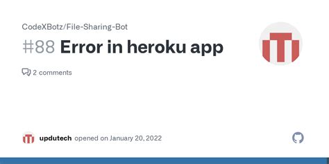 Error In Heroku App · Issue 88 · Codexbotzfile Sharing Bot · Github