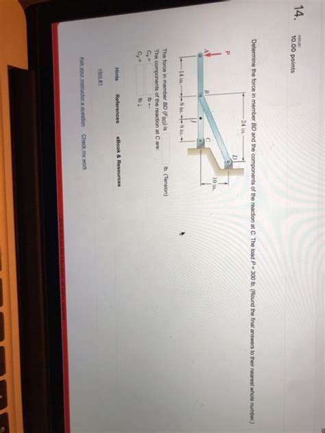 Solved Value 10 00 Points Determine The Force In Member Bd