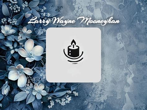 Obituary Larry Wayne Mooneyhan Sumner County Source