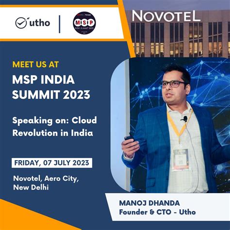 Utho Join Us At The Msp India Summit 2023 Where Manoj