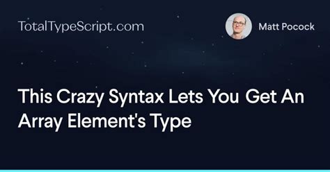 Matt Pocock On Linkedin This Crazy Syntax Lets You Get An Array