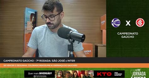 Ao Vivo São José X Inter Na Jornada Digital Da Gaúcha Gzh