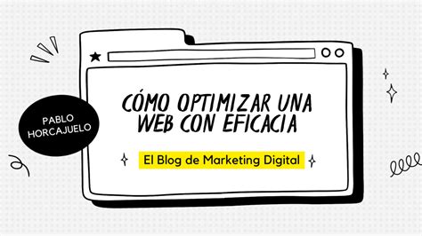 cómo optimizar una web con eficacia pablo horcajuelo