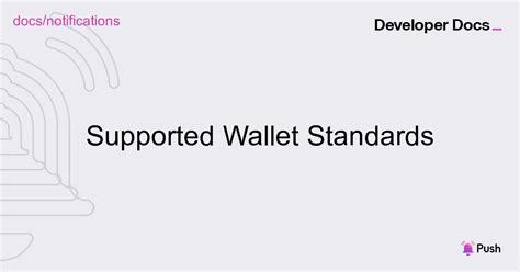 Supported Wallet Standards Push Notifications Push Documentation