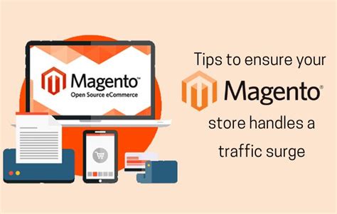Best Practices To Prepare Your Magento Store For High Traffic